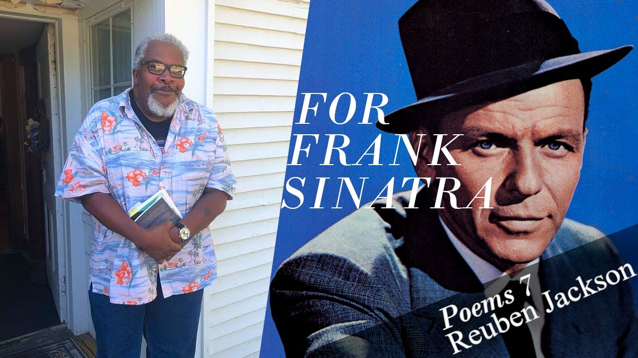 Reuben Jackson | Poems 7 | For Frank Sinatra - YouTube