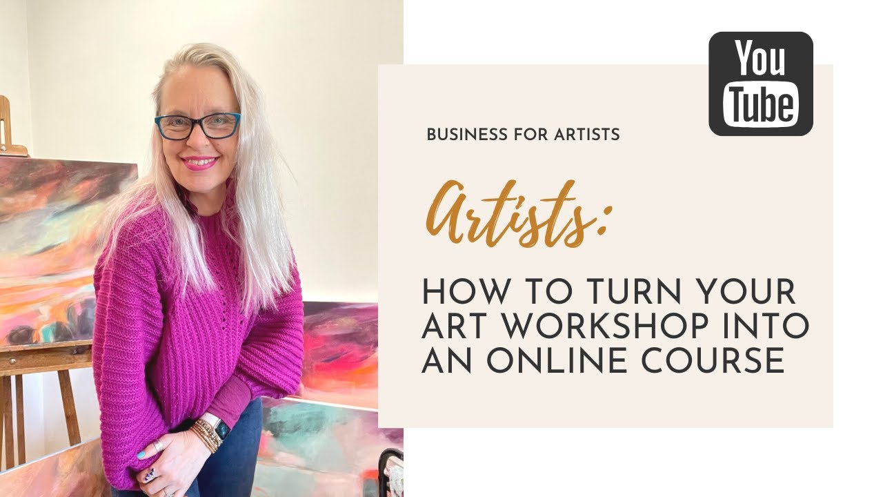 How To Turn Your Art Workshop Into An Online Course - YouTube