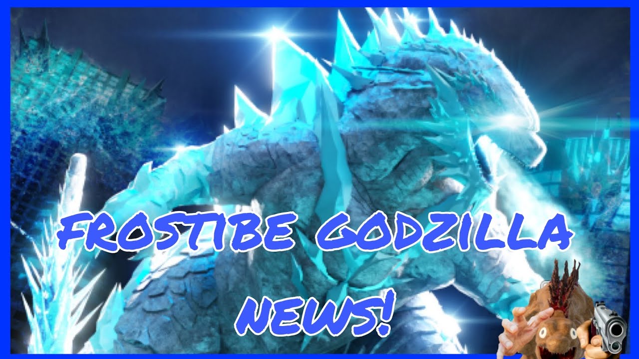 frostibe godzilla remodel news | Kaiju universe - YouTube