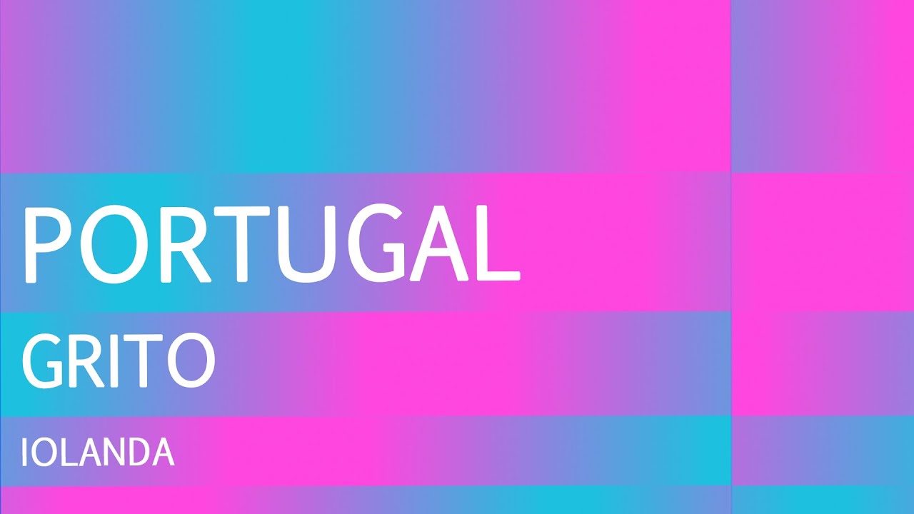 iolanda - Grito | Portugal 🇵🇹 | Lyrics | Eurovision 2024 - YouTube