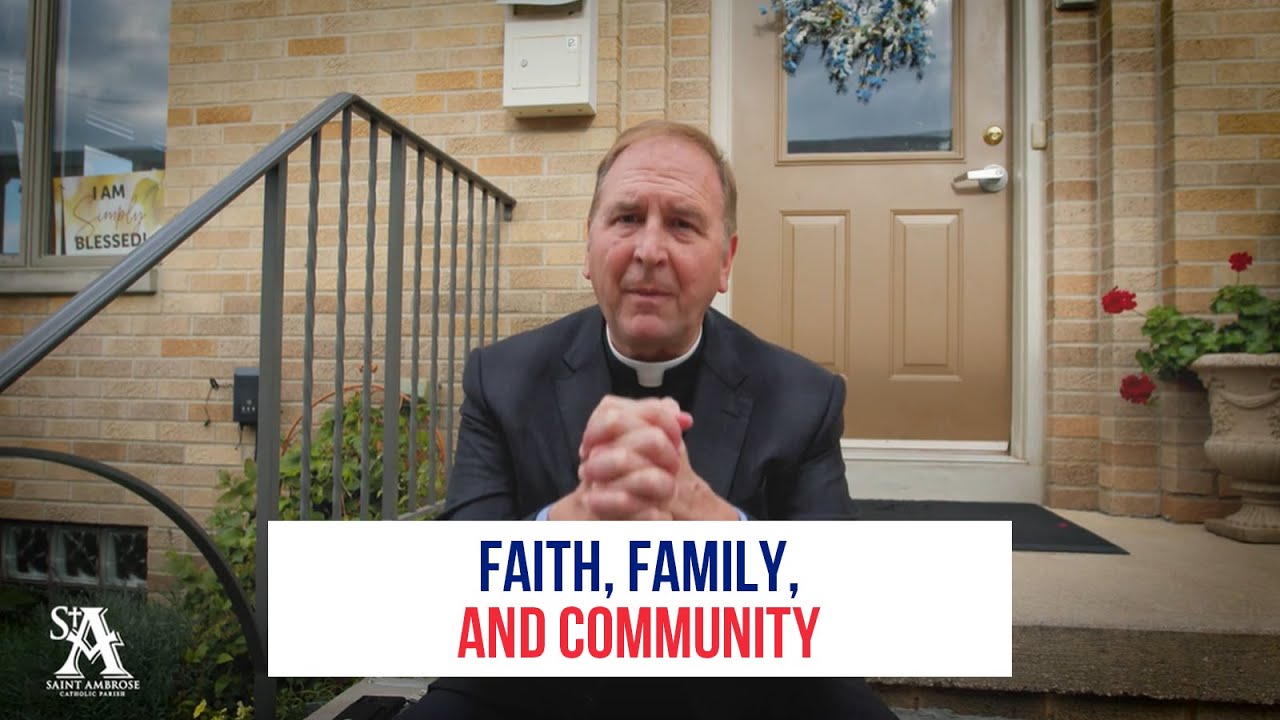 Weekly Reflection with Fr. Bob ~ FAITH, FAMILY, AND COMMUNITY - YouTube