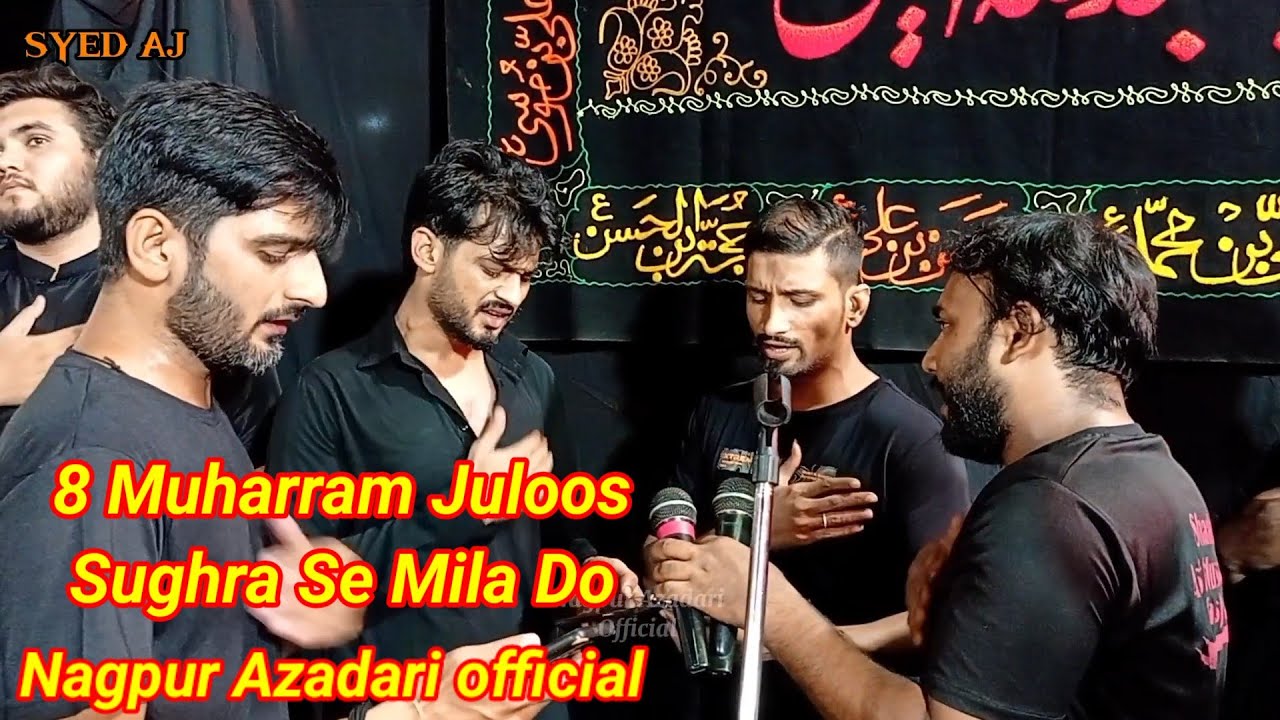 8 Muharram Juloos | Sughra Se Mila Do |Nagpur Azadari Official |2024 ...