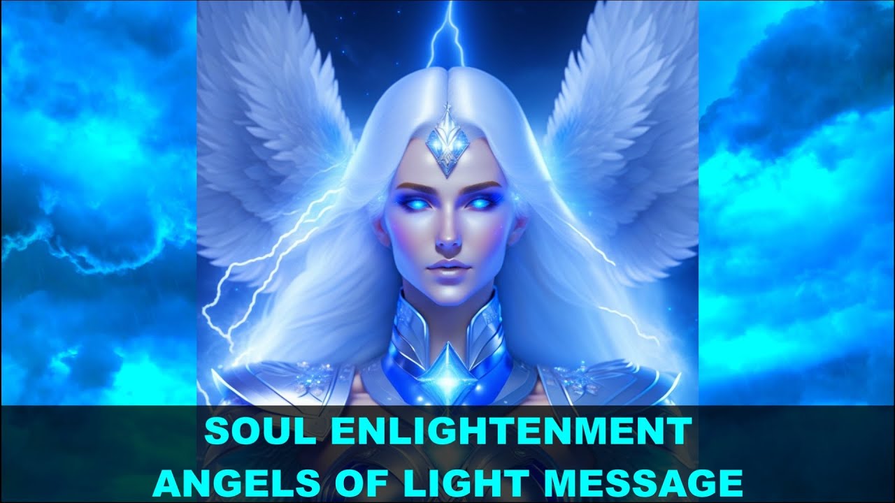 Soul Enlightenment with God, Angels, and The Light | Angels of Light ...