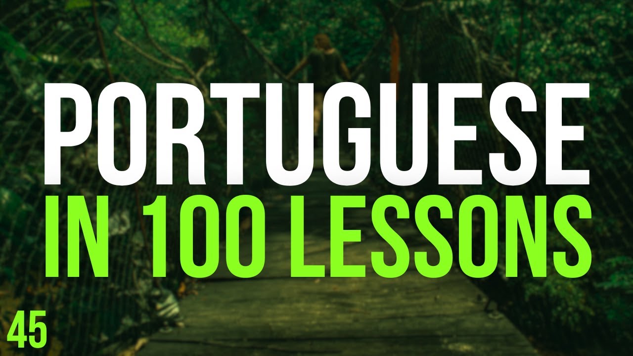 All Portuguese in 100 Lessons. Learn Portuguese . Most important ...