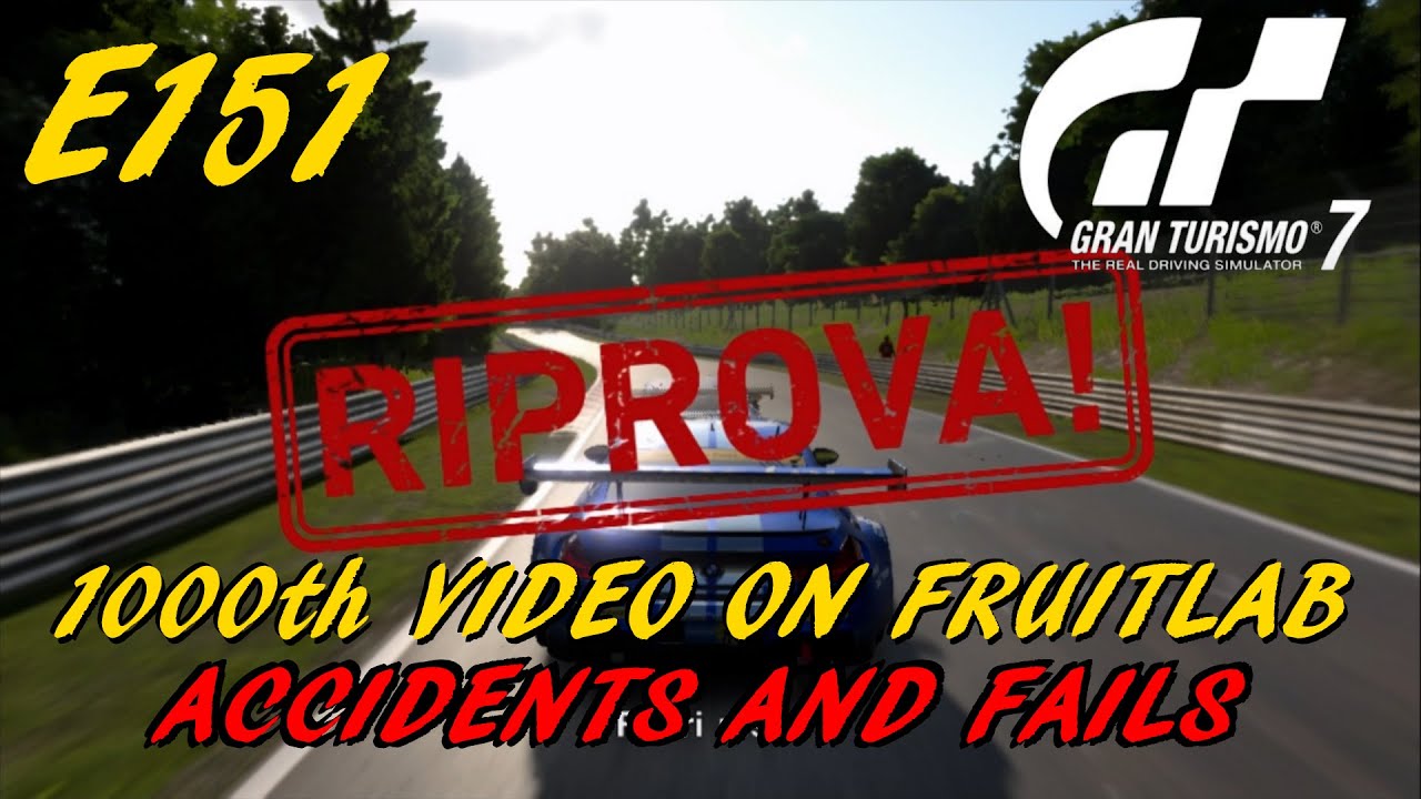 GRAN TURISMO 7 | E151 ACCIDENTS AND FAILS - 1000th VIDEO ON FRUITLAB - YouTube