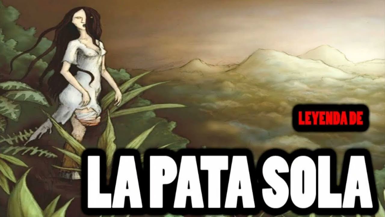 La Leyenda De La Pata Sola - YouTube