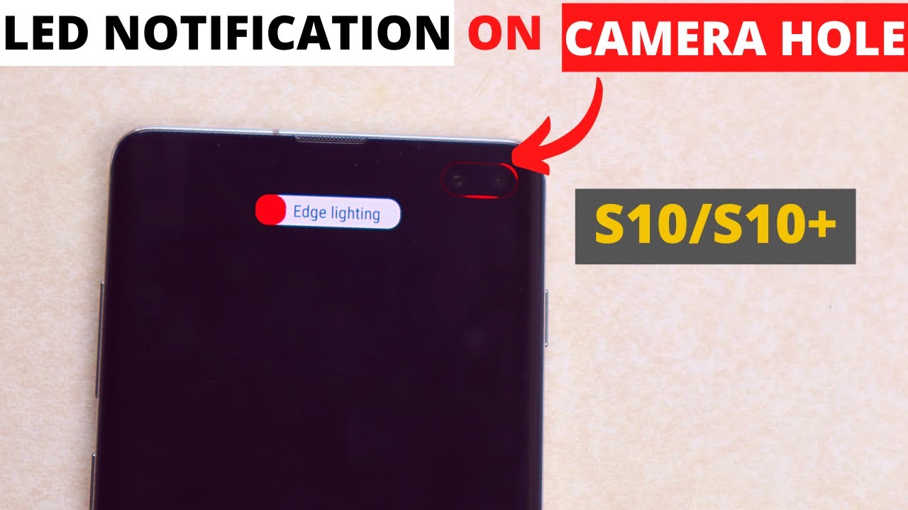 Enable Led Notification on Camera Hole - Samsung Galaxy S10 Plus ...