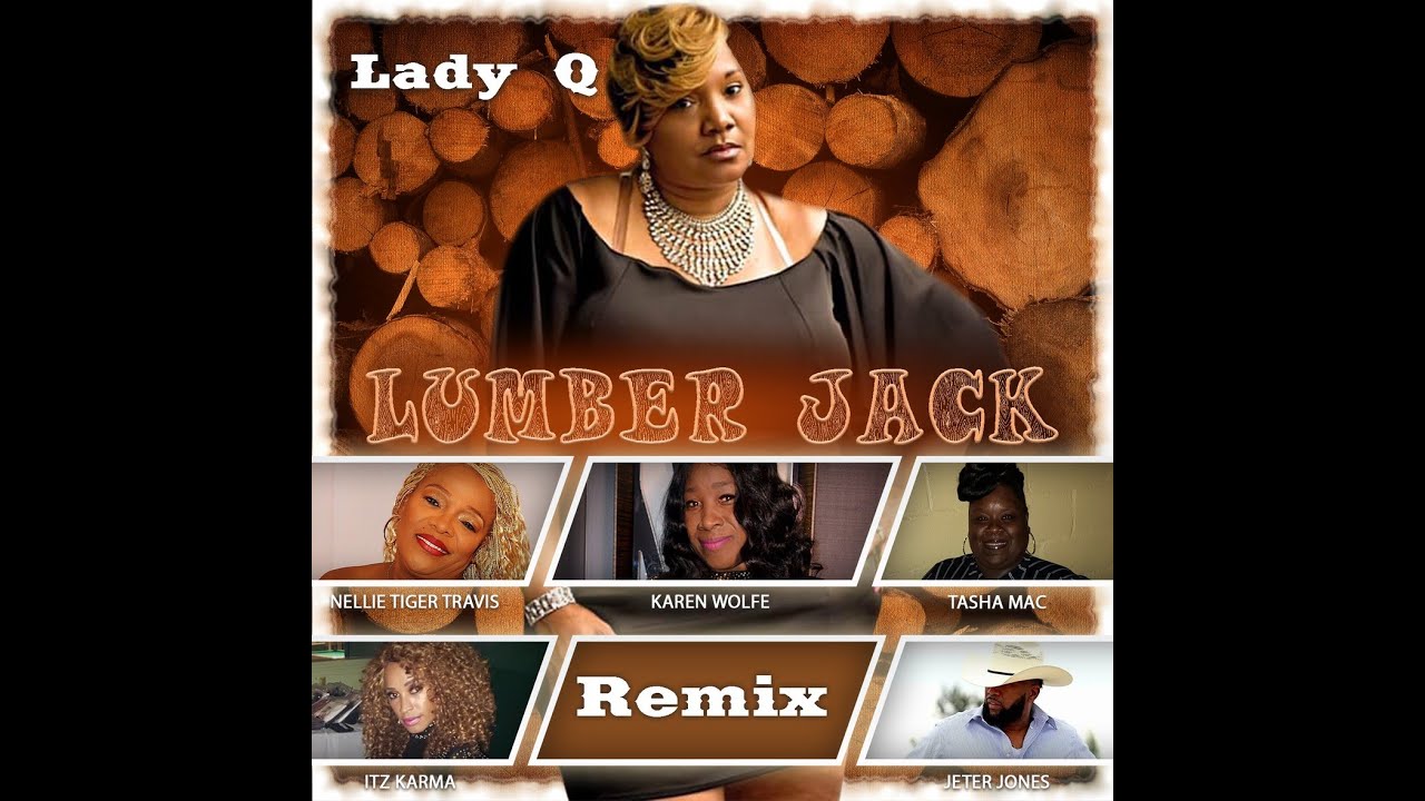 Lady Q - Lumber Jack Remix - YouTube