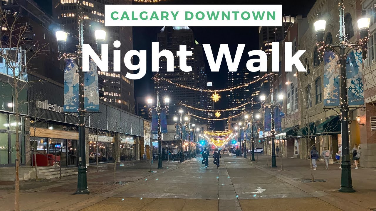 Night Walk at Downtown Calgary , Alberta Canada. - YouTube