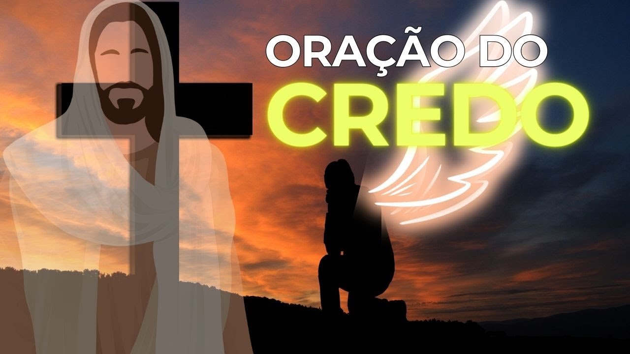 Oração do Credo para rezar em momentos difíceis - Elevação, recuperação ...