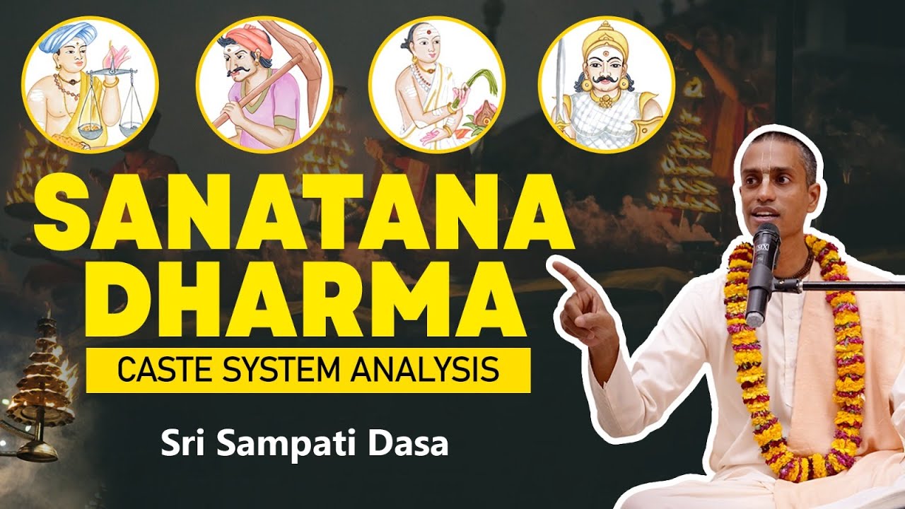Sanatana Dharma: Caste System Analysis | Sri Sampati Dasa - YouTube