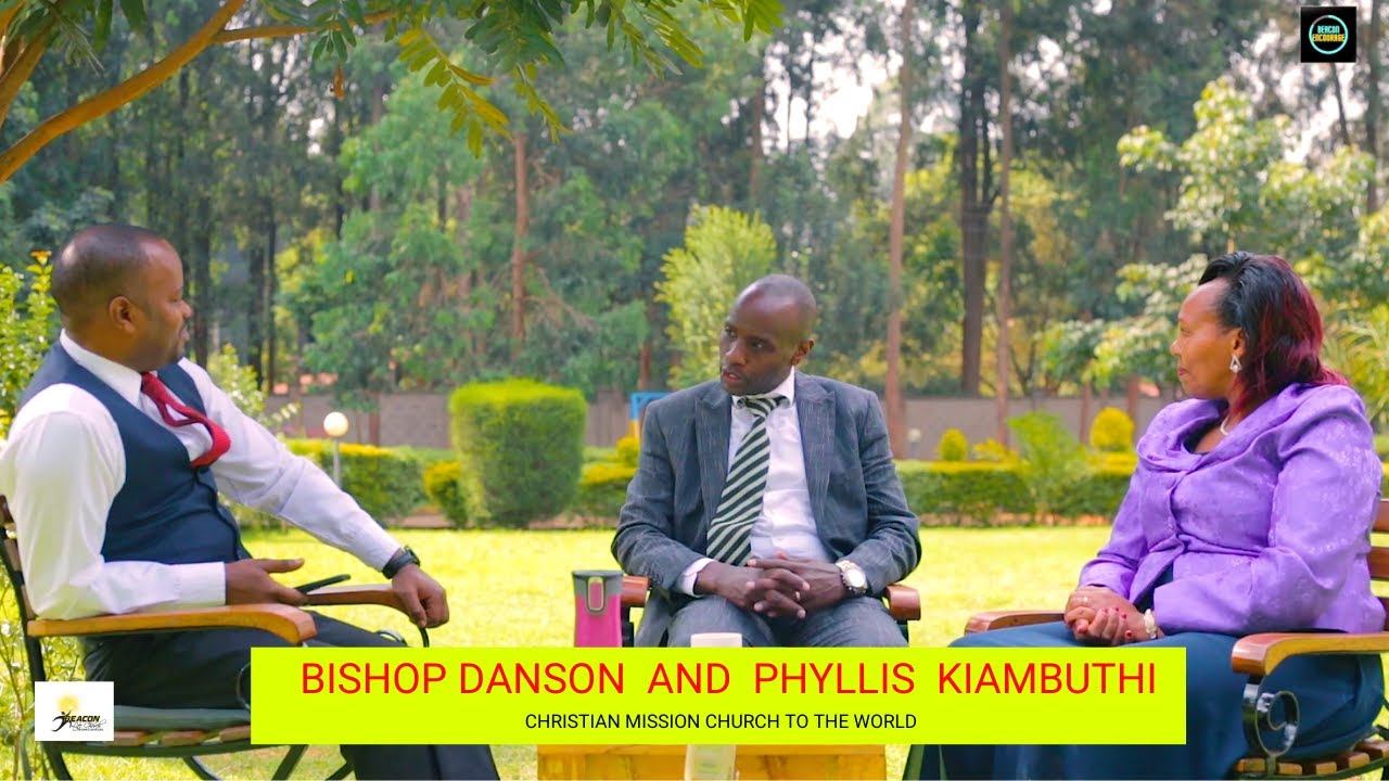 CITY FATHERS 7: Bishop Danson and Phyllis Kiambuthi - Christ Mission ...