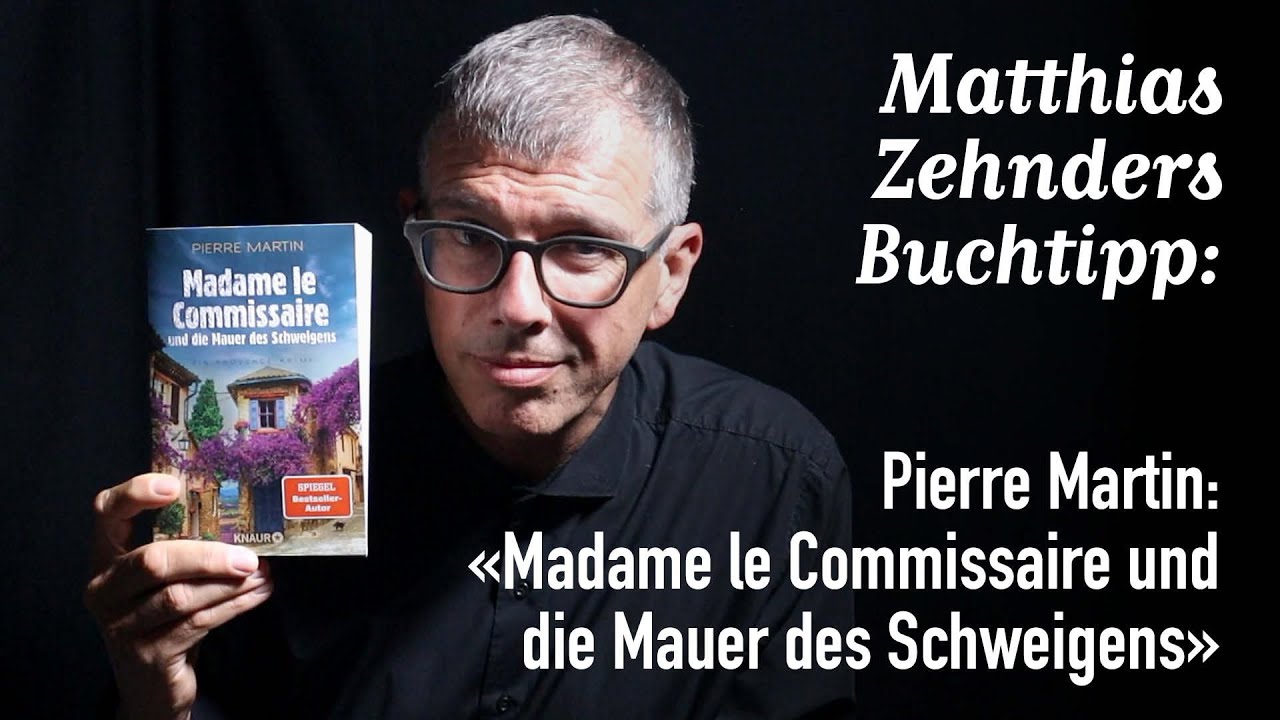 Mein 165. Buchtipp: «Madame le Commissaire und die Mauer des Schweigens» von Pierre Martin - YouTube