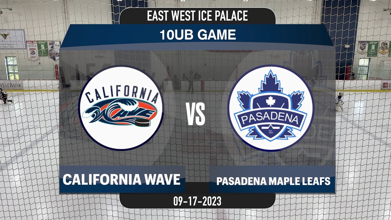 10UB California Wave vs Pasadena Maple Leafs at East West Ice Palace | SCAHA Game 09-17-2023 ...