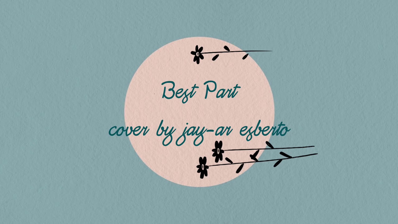 Best Part - Daniel Caesar | Cover by Jay-ar Esberto - YouTube