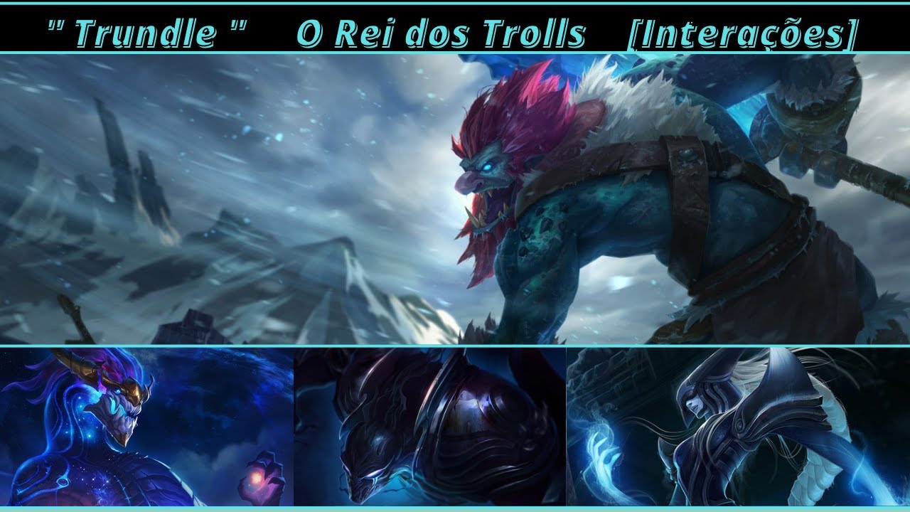 " Trundle " O Rei dos Trolls Interações #interações - YouTube