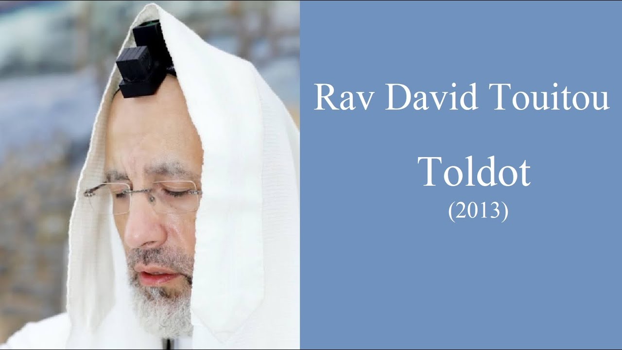 Rav David Touitou - 06 Toldot - YouTube