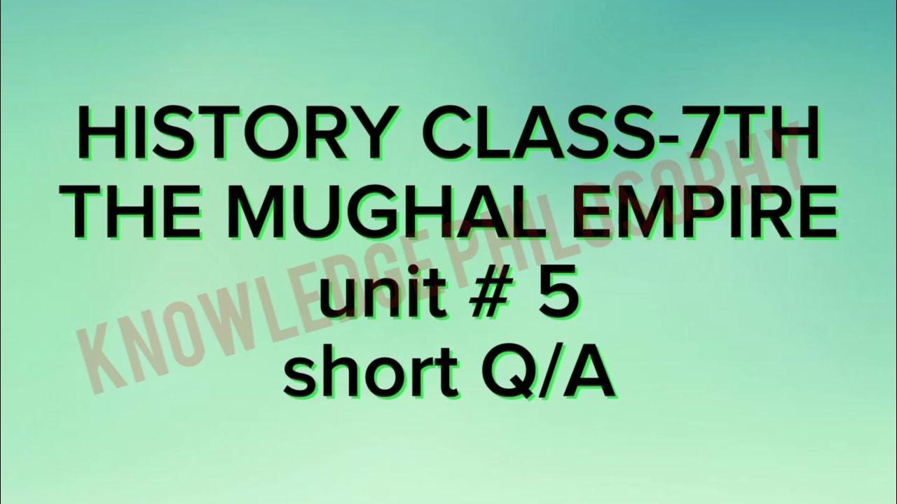 |History Class 7 unit 5 Short question answer|Mughal Empire NBF FDE ...