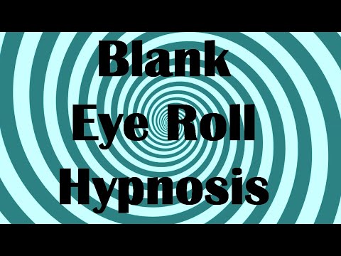 Blank Eye Roll Hypnosis