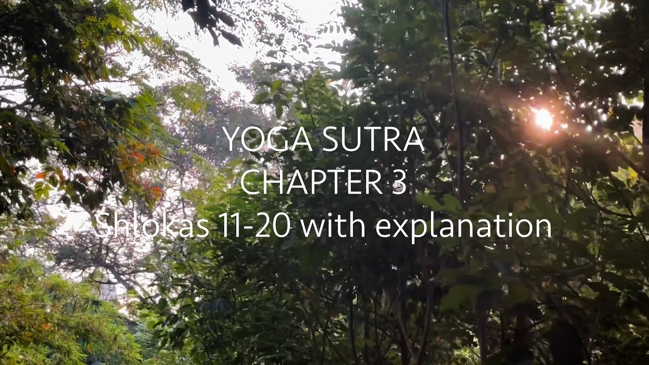 Patanjali Yoga Sutras 3.11 to 3.20 | Mastery Over Mind and ...