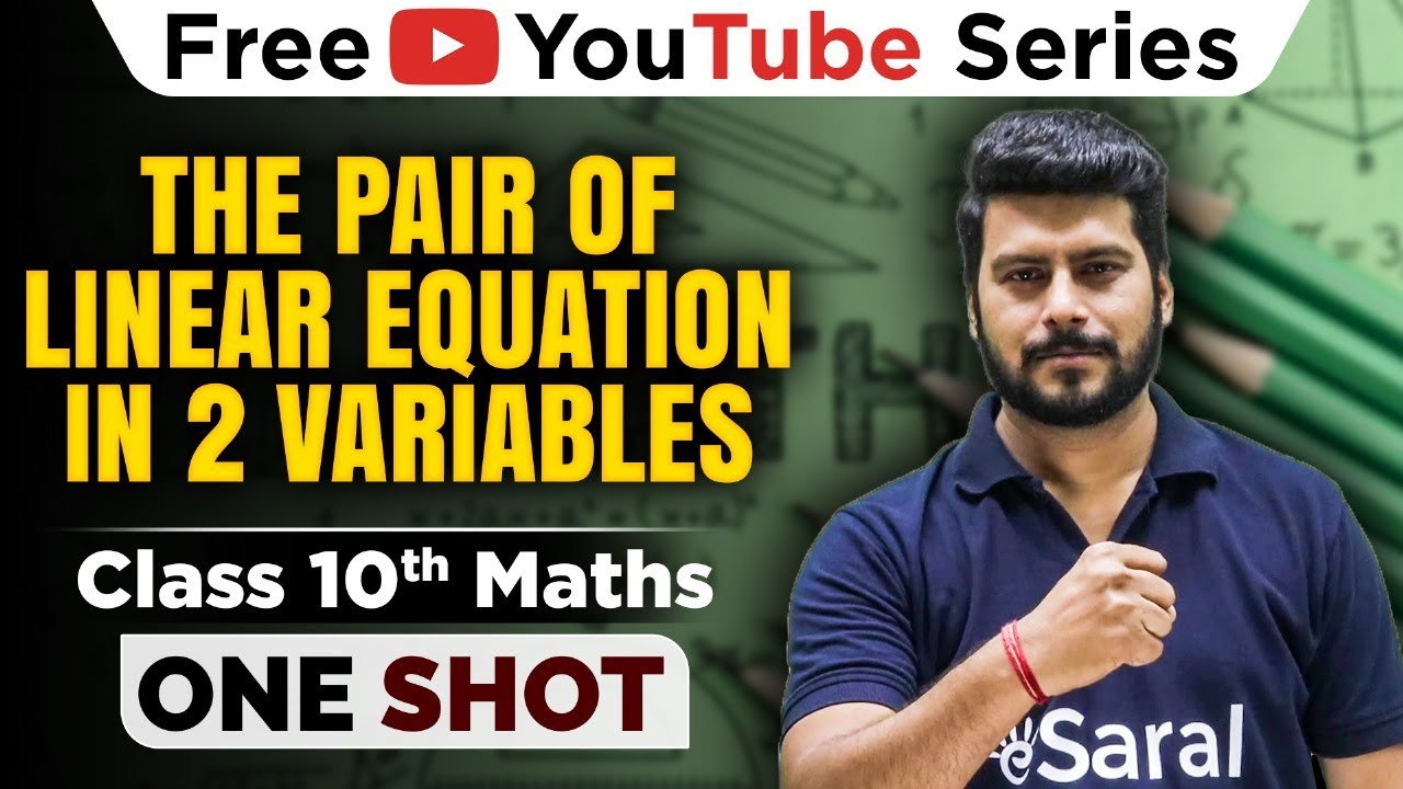 Pair of Linear Equations in two Variables Class 10 One Shot | Class 10 ...