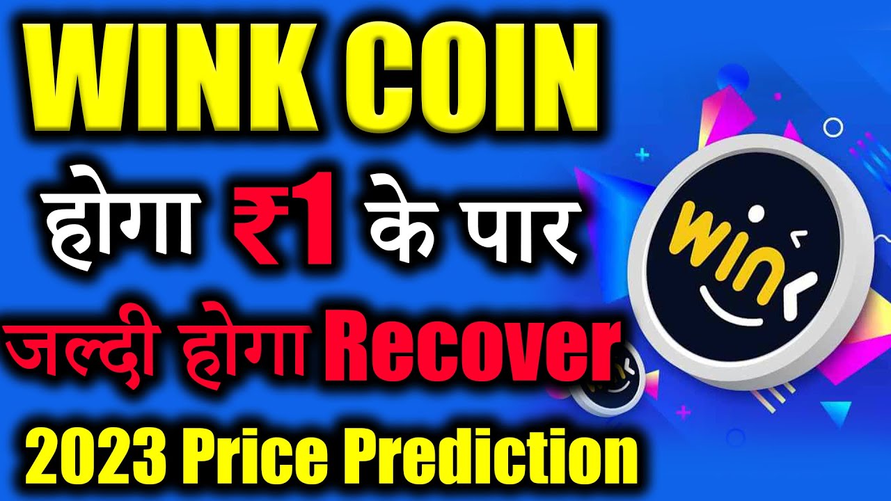 Wink Coin 2025 में होगा ₹1 के पार |winklink coin price prediction ...