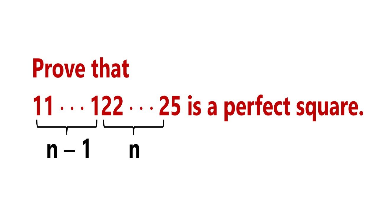 Prove that 11...122...25 is a perfect square. - YouTube