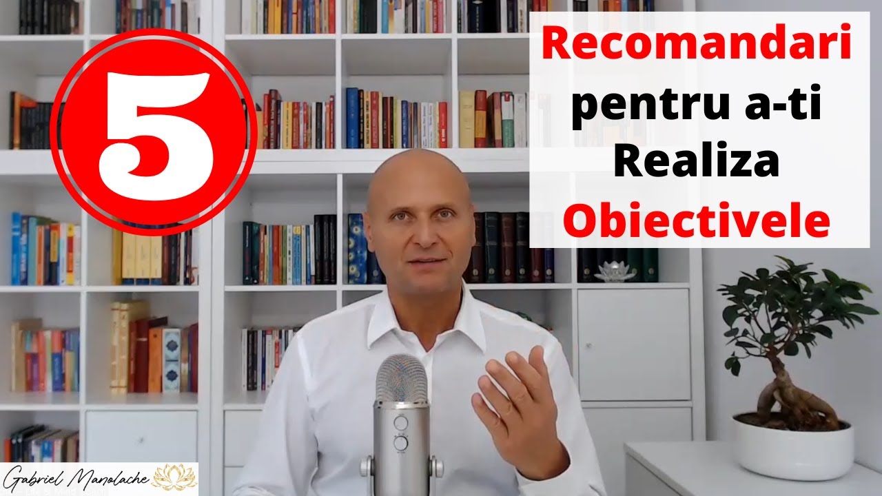 5 Recomandari pentru a-ti Realiza Obiectivele - YouTube