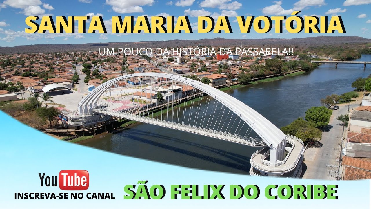 SANTA MARIA DA VITÓRIA - BA / SÃO FELIX DO CORIBE - BA - YouTube