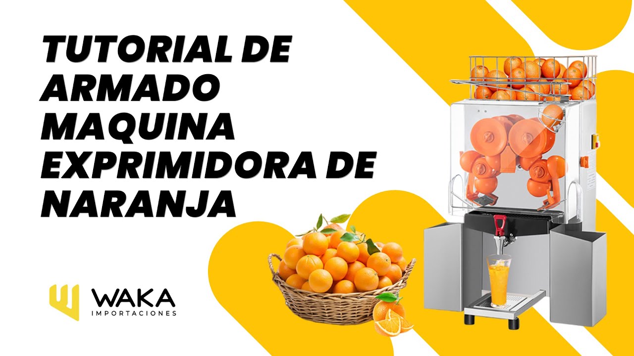 VIDEO TUTORIAL MAQUINA EXPRIMIDORA DE NARANJA - WAKA IMPORTACIONES - YouTube