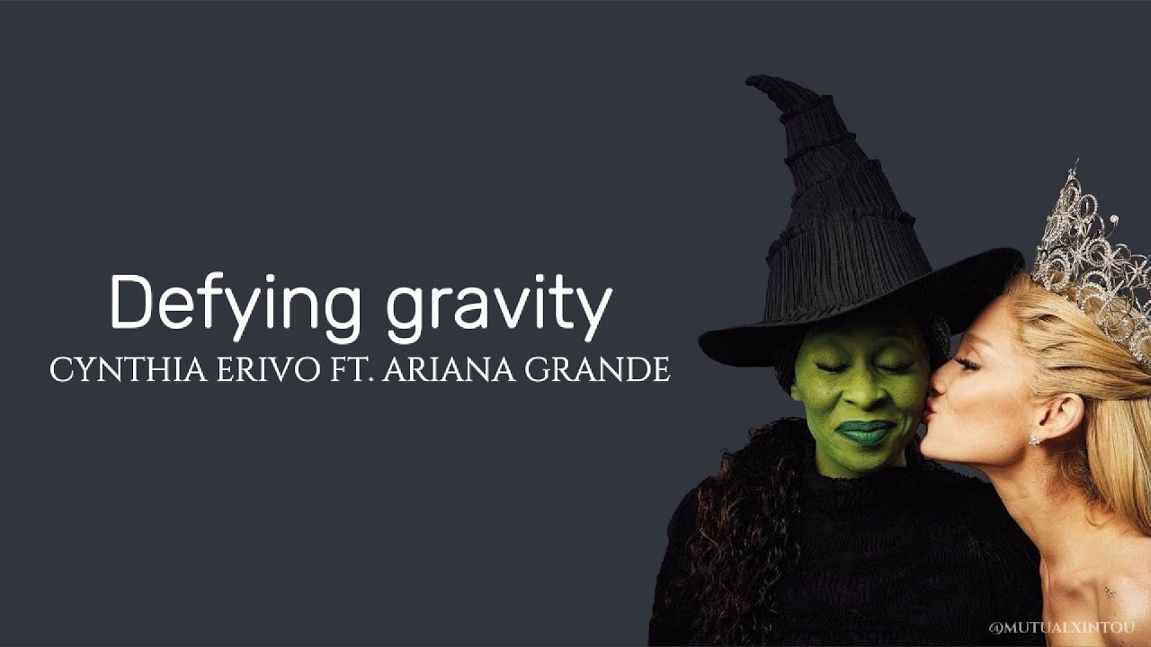 Defying gravity - Cynthia Erivo & Ariana Grande (from Wicked) - YouTube