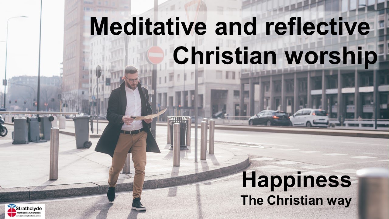 Happiness, the christian way - a meditative and reflective Christian ...