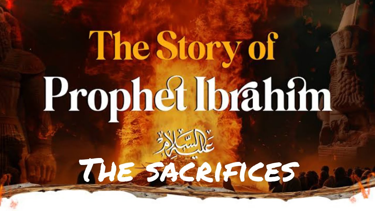 The Story of Prophet Ibrahim (AS) & the Sacrifice #islamicstory # ...
