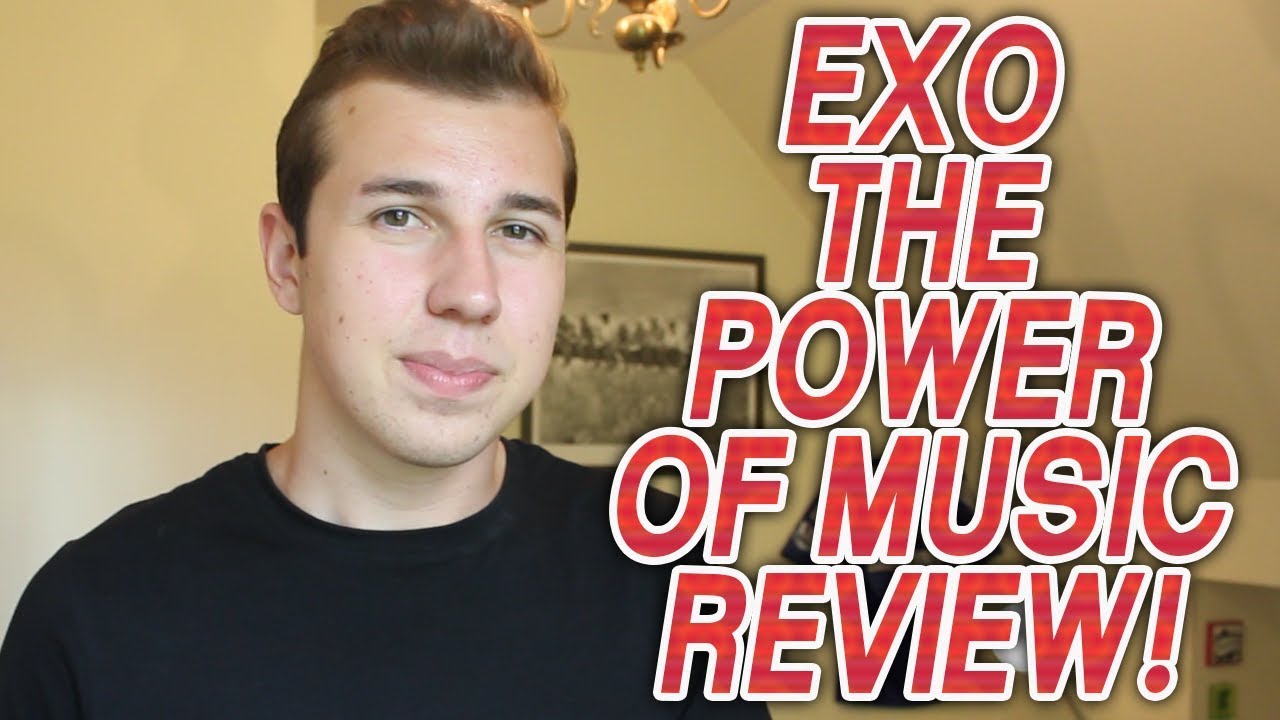 EXO - THE POWER OF MUSIC ALBUM REVIEW - YouTube