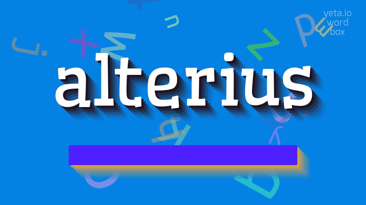 How to say "alterius"! (High Quality Voices) - YouTube