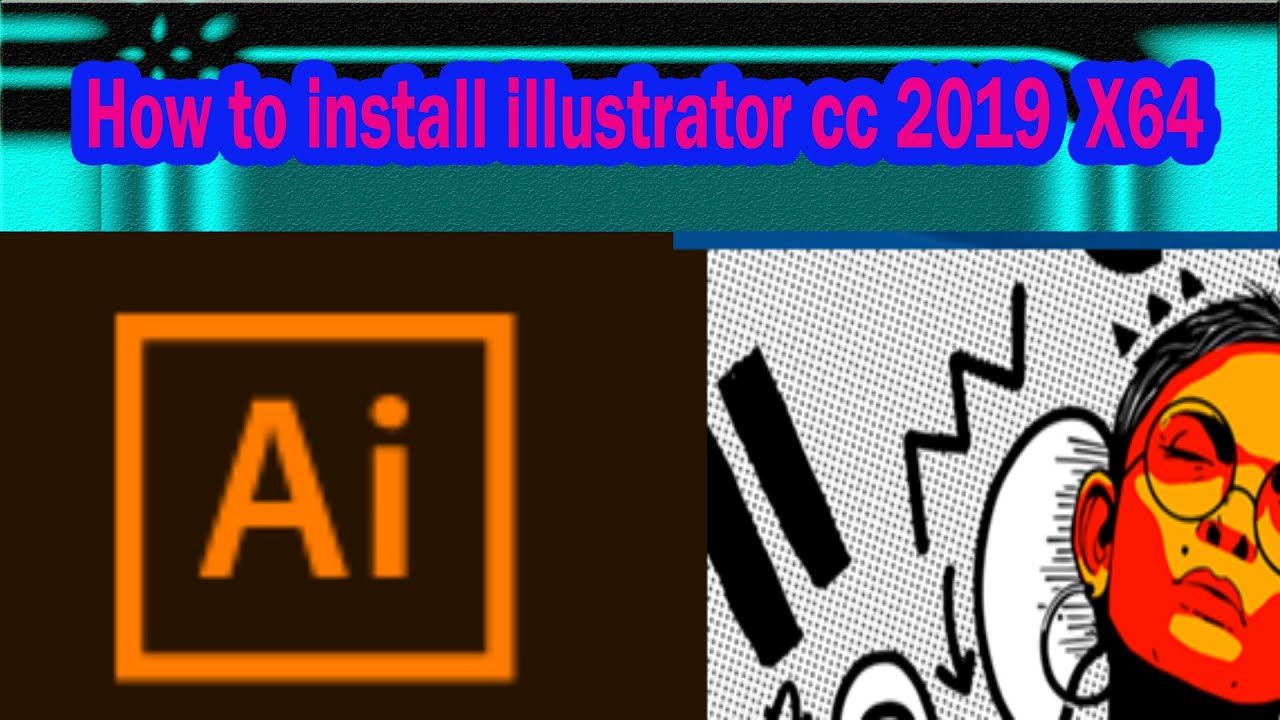 How to install Illustrator cc 2019 X64 - YouTube