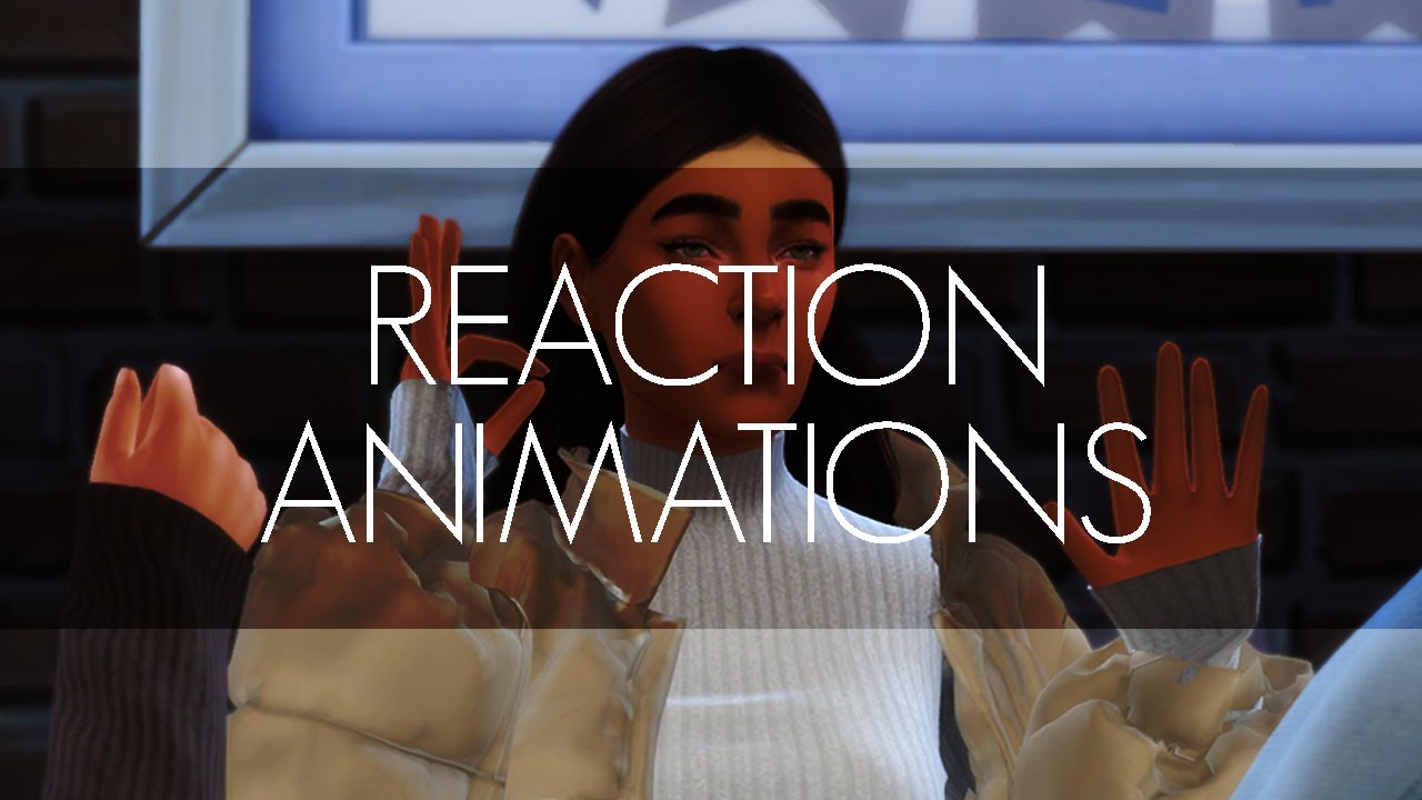 REACTIONS ANIMATION PACK (UPDATE 0.4) | Sims 4 Animation (Download ...