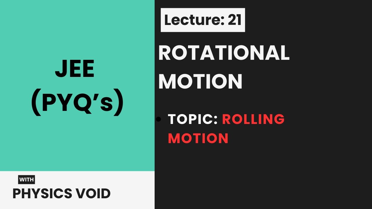 PYQ I JEE I Rotational Motion I Lecture 21 (Rolling Motion) - YouTube