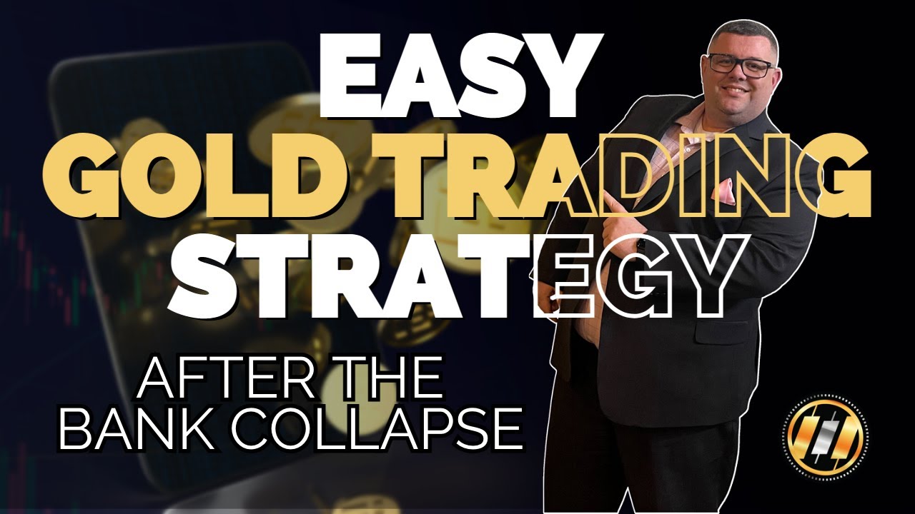 EASY GOLD TRADING STRATEGY AFTER BANK COLLAPSE - YouTube