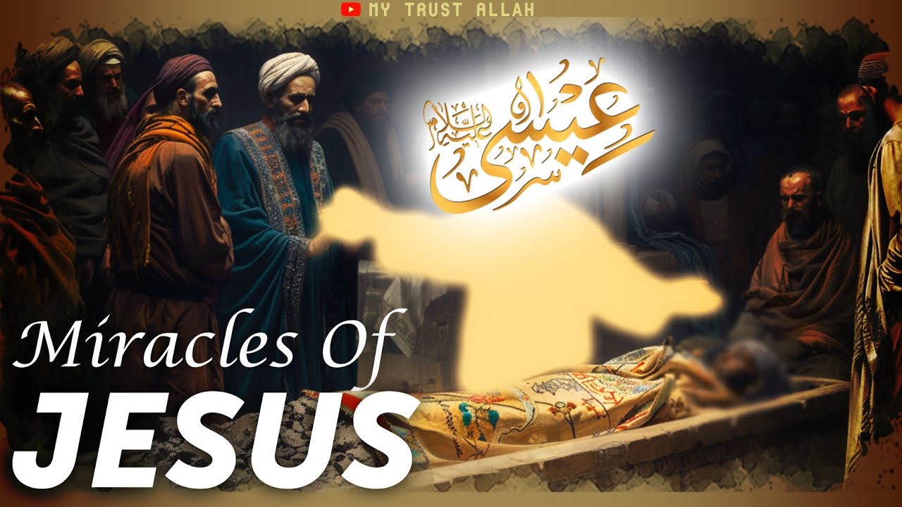 Miracles Of ISA (Jesus) • From Quran & Hadith • My Trust Allah - YouTube