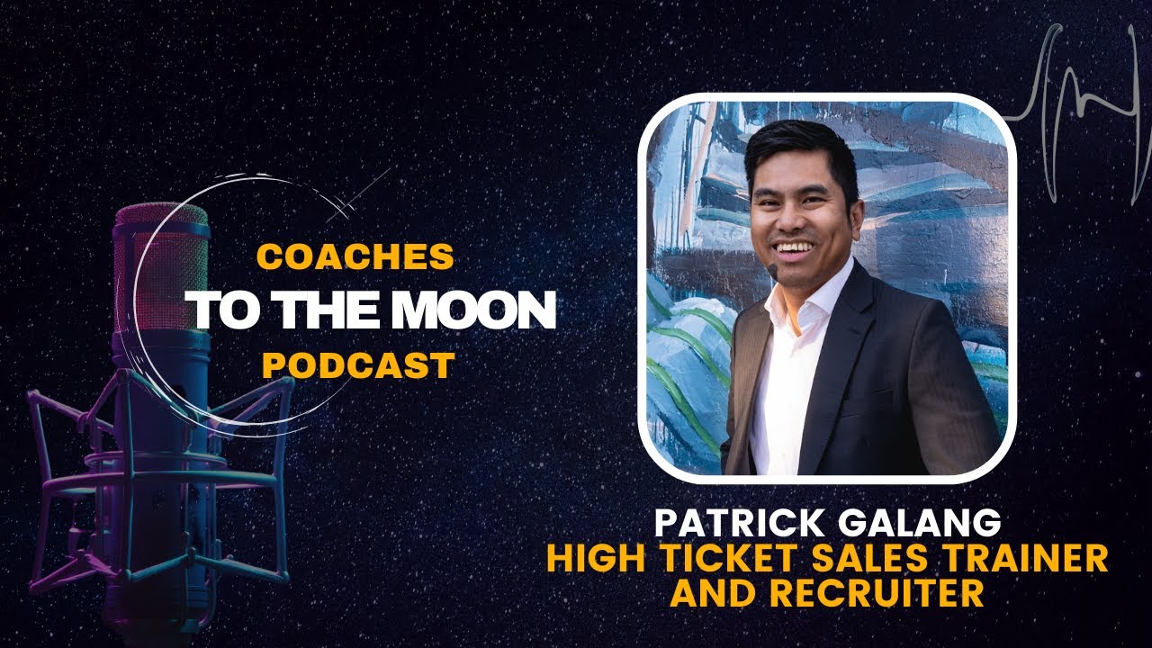 Coaches to the Moon Podcast 029 : Patrick Galang - YouTube