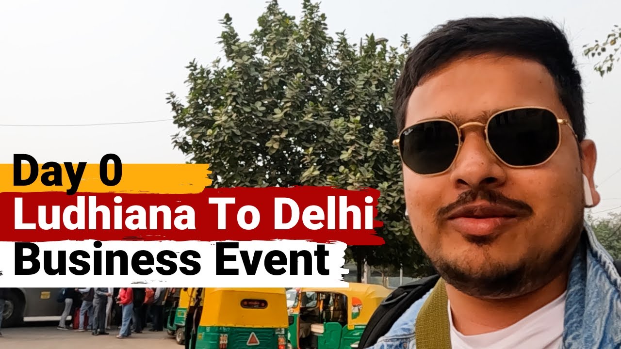 Business Event In Delhi Day 0 Ludhiana To Delhi Priyanshu Vlogs business-event-in-delhi-day-0-ludhiana-to-delhi-priyanshu-vlogs