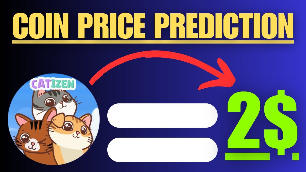 Catizen Price Prediction: Bybit Listing in 15 Days! 🚀🐱 $2+ Per Token ...