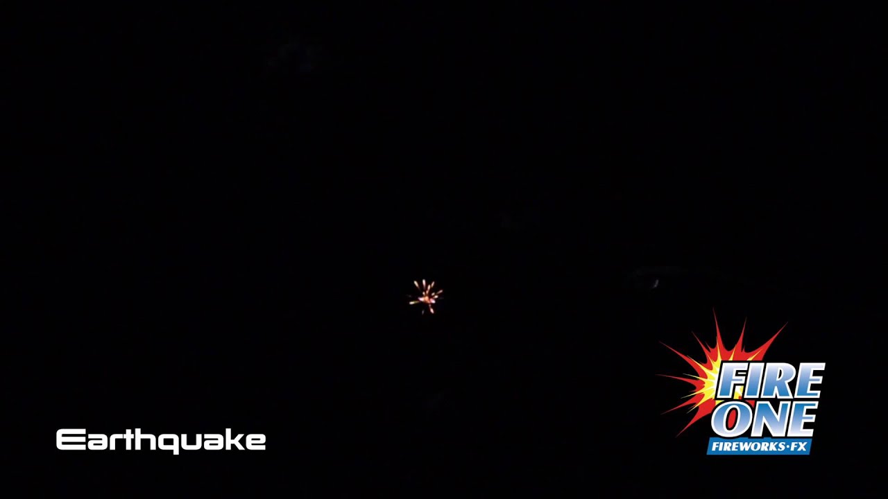 EarthQuake - Fire One Fireworks - YouTube
