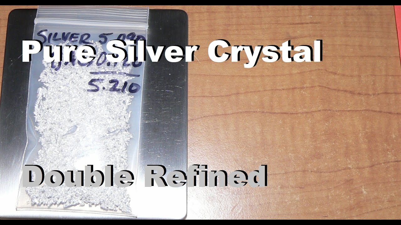 Silver Crystal Refining Double Refined - YouTube