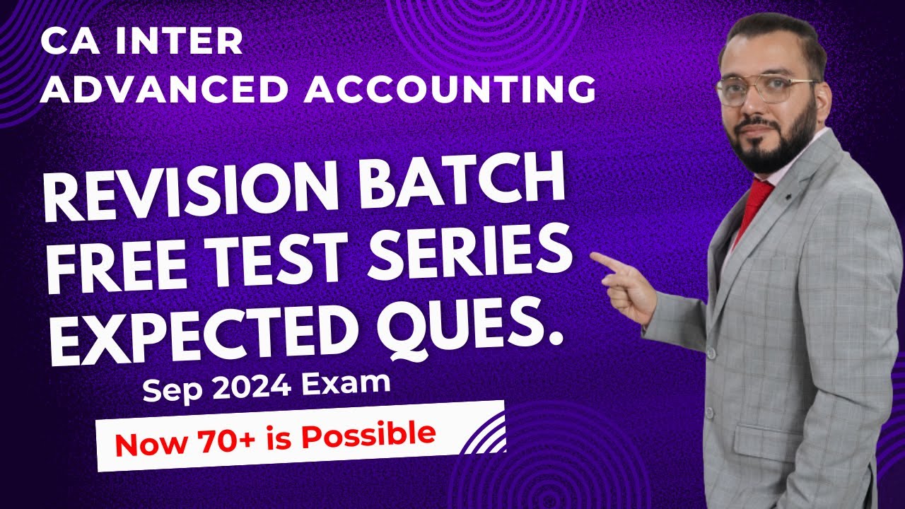 CA INTER Advanced Accounting | Revision Batch ! Free Test Series ...