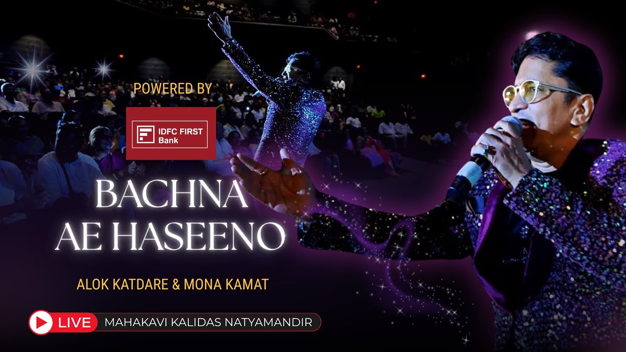 BACHNA AE HASEENO | ALOK KATDARE | LIVE PERFORMANCE | Ft. MONA KAMAT ...