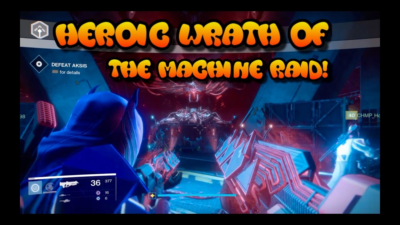 COMPLETED Heroic Wrath of the Machine - HARD MODE Raid Destiny - YouTube