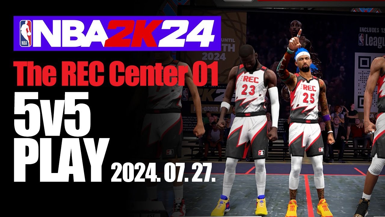 [NBA 2K24 PC] THE REC Center Play, 렉센터 플레이 (2024. 07. 27.) 01 - YouTube