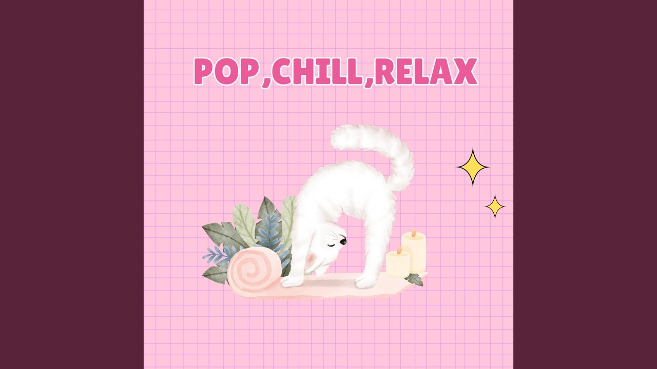 pop, chill, relax - YouTube